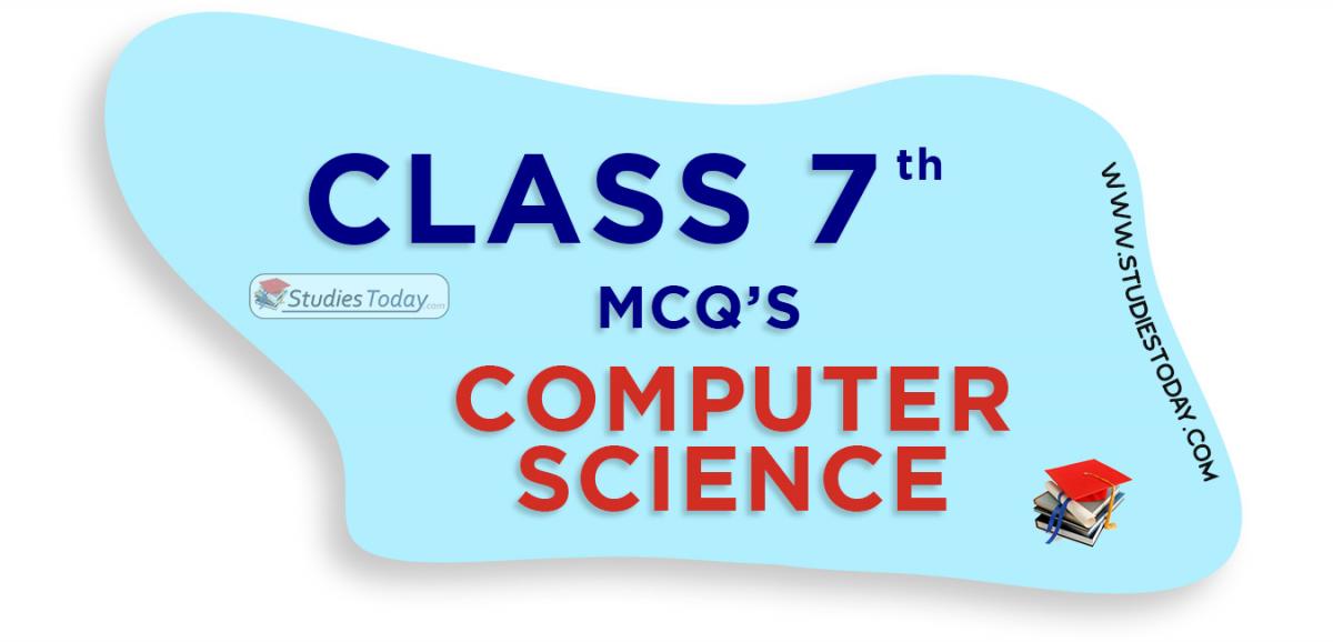 Class 7 Computer Science MCQs with Answers PDF Download